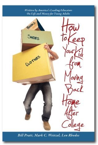 How to Keep Your Kid from Moving Back Home after College by Bill Pratt ...
