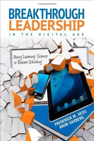 Breakthrough Leadership in the Digital Age: Using Learning Science to ...