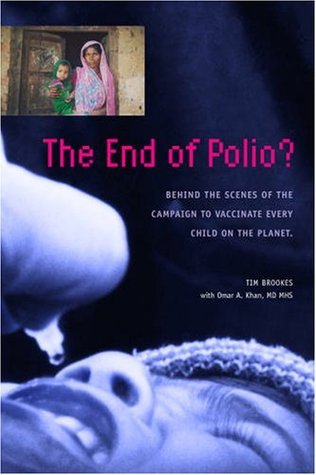 End of Polio?: Behind the Scenes of the Campaign to Vaccinate Every ...