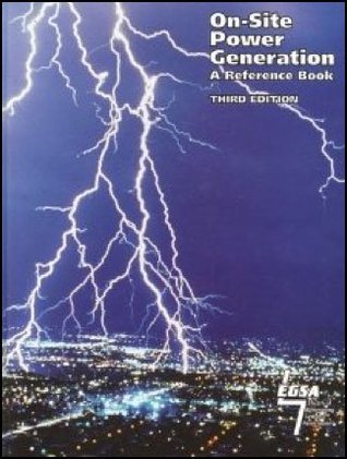 On-Site Power Generation: A Reference Book by Gordon S. Johnson | Goodreads