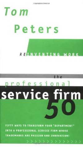 The Professional Service Firm 50 (Reinventing Work): Fifty Ways to ...