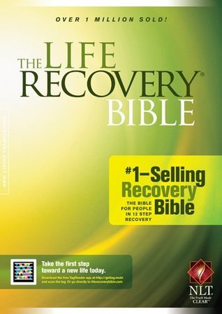 The Life Recovery Bible NLT by David Stoop | Goodreads