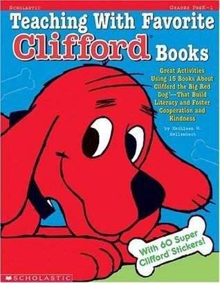 Teaching With Favorite Clifford® Books: Great Activities Using 15 Books ...