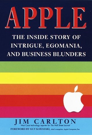 Apple:: The Inside Story of Intrigue, Egomania, and Business Blunders ...