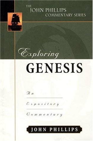 Exploring Genesis by John Phillips | Goodreads