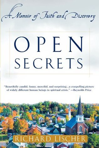 Open Secrets: A Memoir of Faith and Discovery by Richard Lischer ...