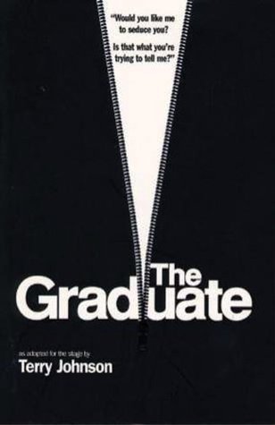 The Graduate (Modern Plays) by Terry Johnson | Goodreads