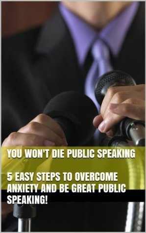 Overcome Fear: Presentations And Speaking Guide To Overcome Fear And ...