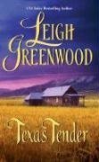 Texas Tender (The Cowboys, #12) by Leigh Greenwood | Goodreads