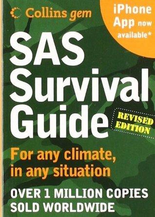 SAS Survival Guide: For any climate, for any situation by John Wiseman ...