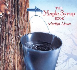 Maple Syrup Book, The by Marilyn Linton | Goodreads