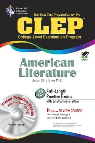 CLEP American Literature w/ TestWare CD by Jacob Stratman | Goodreads