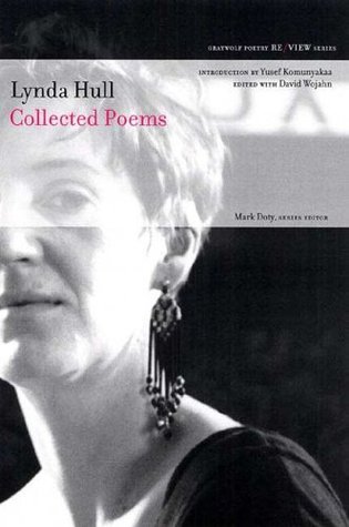 Collected Poems by Lynda Hull | Goodreads
