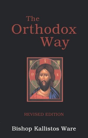The Orthodox Way by Kallistos Ware | Goodreads