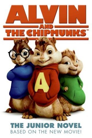 Alvin and the Chipmunks: The Junior Novel by Perdita Finn | Goodreads