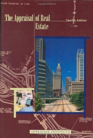 The Appraisal of Real Estate by Appraisal Institute | Goodreads