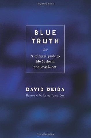 Blue Truth by David Deida | Goodreads