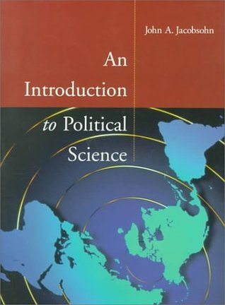 INTRODUCTION TO POLITICAL SCIENCE by John Jacobsohn | Goodreads