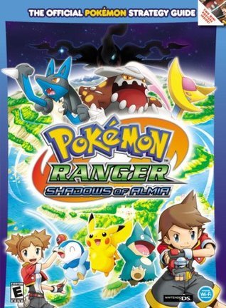 Pokémon Ranger: Shadows of Almia - The Official Pokémon Strategy Guide ...