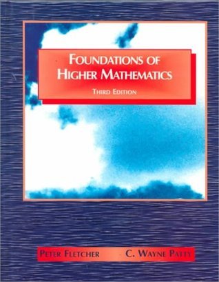 Foundations of Higher Mathematics by Peter Fletcher | Goodreads