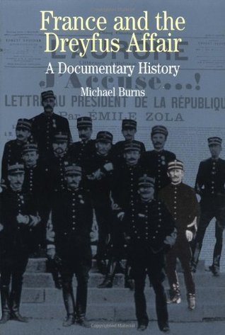 France and the Dreyfus Affair: A Documentary History by Michael Burns ...