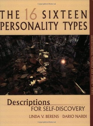 The Sixteen Personality Types: Descriptions for Self-Discovery by Linda ...