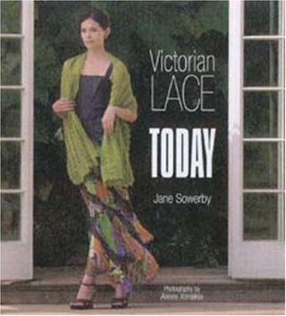 Victorian Lace Today by Jane Sowerby | Goodreads