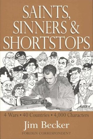 Saints, Sinners and Shortstops by Jim Becker | Goodreads