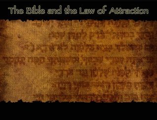 The Bible and The Law of Attraction: Learn The Biblical Law Of ...