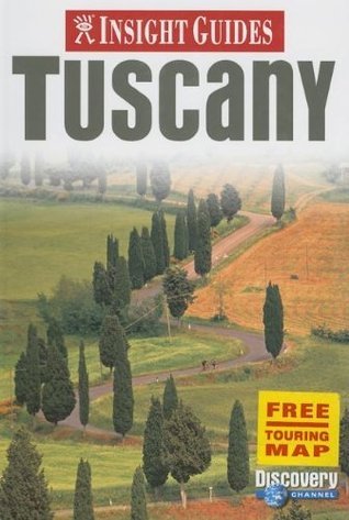 Insight Guide Tuscany (Insight Guides) by Insight Guides | Goodreads