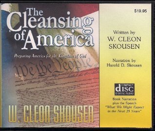 Cleansing of America, The by W. Cleon Skousen | Goodreads