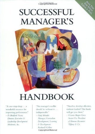 Successful Manager's Handbook: Develop Yourself Coach Others by Susan H ...