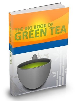 The big book of Green Tea - Green tea history, different types of green ...