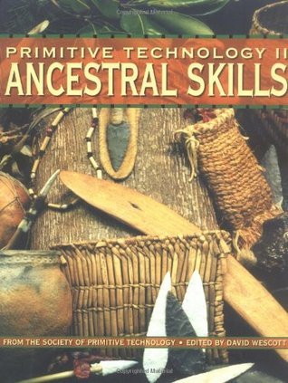 Primitive Technology II: Ancestral Skill - From the Society of ...