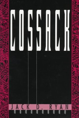 Cossack by Jack D. Ryan | Goodreads