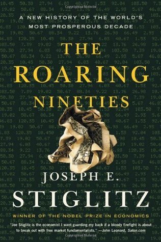 The Roaring Nineties: A New History of the World's Most Prosperous ...