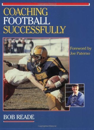 Coaching Football Successfully by Bob Reade | Goodreads
