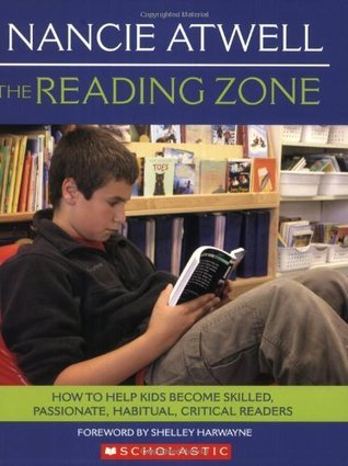 The Reading Zone: How to Help Kids Become Skilled, Passionate, Habitual ...