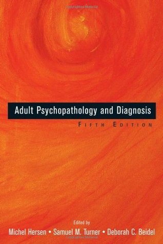 Adult Psychopathology and Diagnosis by Michel Hersen | Goodreads