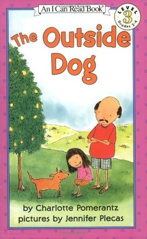 The Outside Dog (I Can Read Level 3) by Charlotte Pomerantz | Goodreads