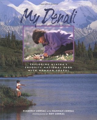 My Denali: Exploring Alaska's Favorite National Park With Hannah Corral ...