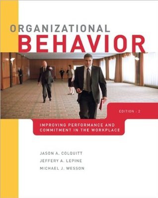 Organizational Behavior: Improving Performance and Commitment in the ...