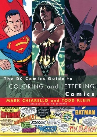 DC Comics Guide to Coloring and Lettering Comics by Mark Chiarello ...