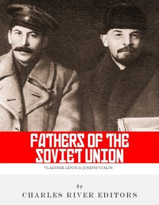 The Fathers of the Soviet Union: The Lives and Legacies of Vladimir ...