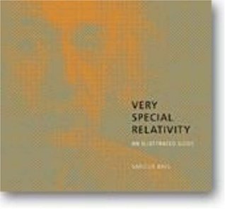 Very Special Relativity: An Illustrated Guide by Sander Bais | Goodreads
