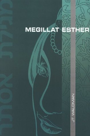 Megillat Esther by J.T. Waldman | Goodreads