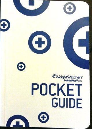 Weight Watchers PointsPlus® Pocket Guide 2012 by WeightWatchers | Goodreads