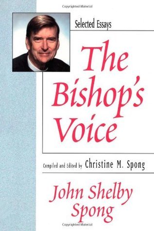 The Bishop's Voice: Selected Essays by John Shelby Spong | Goodreads
