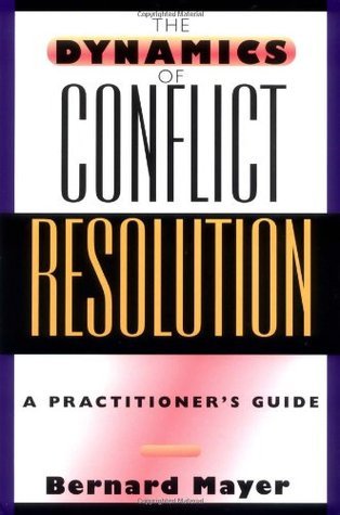 The Dynamics of Conflict Resolution: A Practitioner's Guide by Bernard ...