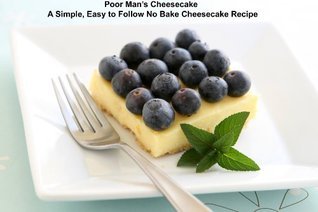 Poor Man's Cheesecake. A Simple, Easy to Follow No Bake Cheesecake ...